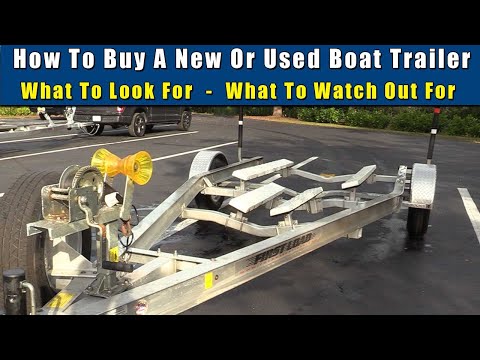 How To Buy A New Or Used Boat Trailer. What To Ask For In New, Watch Out For These In Used Trailers