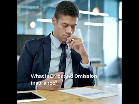 What is Error and Omission Insurance?