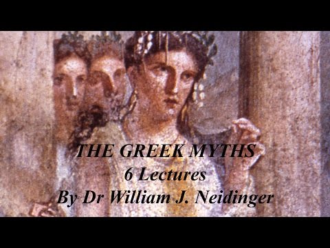 The Greek Myths - Preview the Lectures by Dr. William J. Neidinger