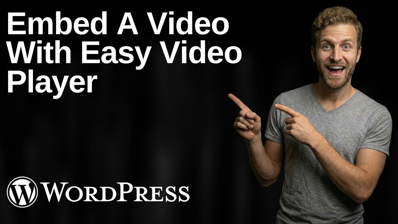How To Embed A Video With Easy Video Player WordPress Plugin (2026 Easy Guide)