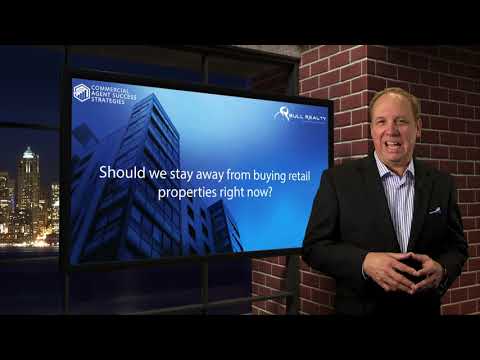 Should we stay away from buying retail properties right now?