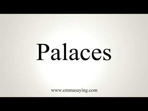 How To Pronounce Palaces