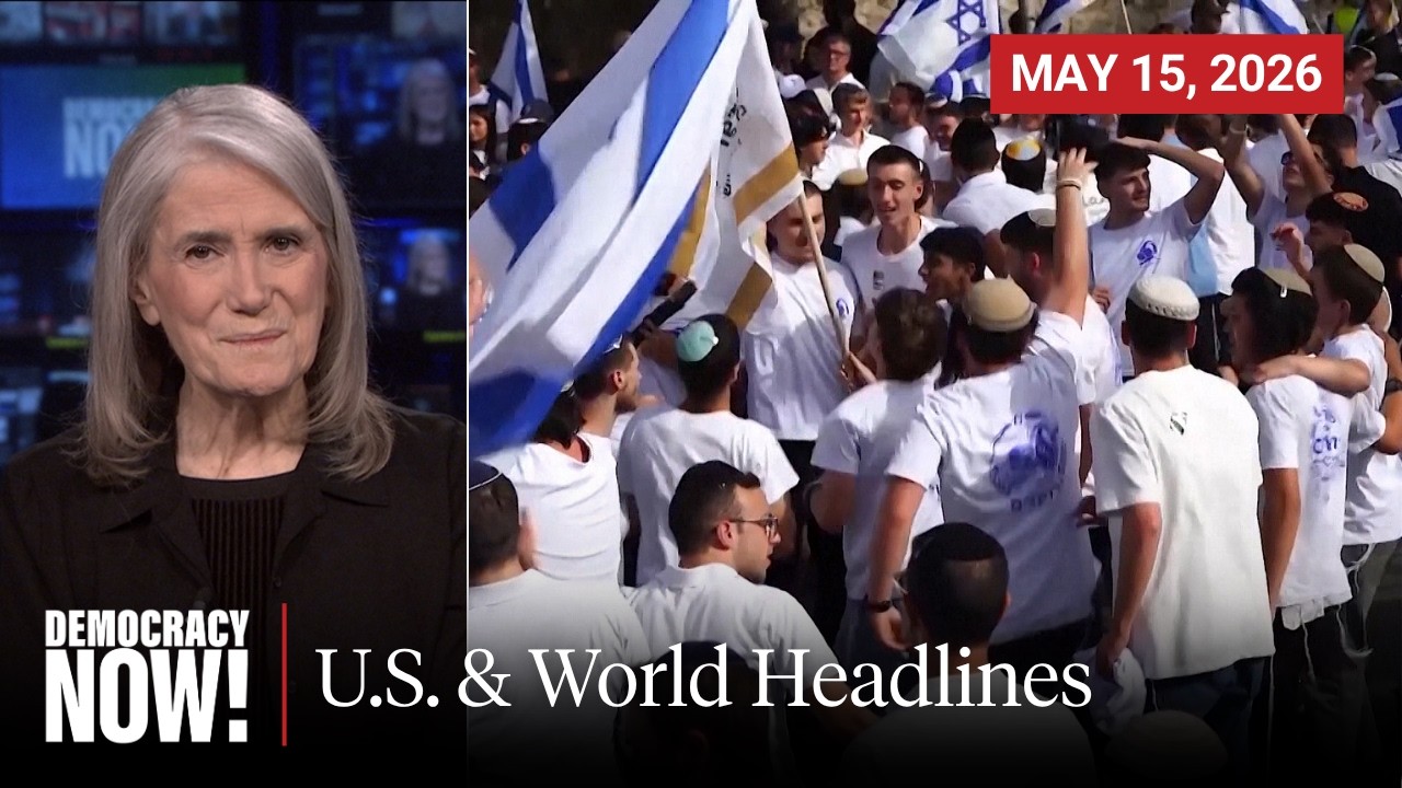 Top U.S. & World Headlines — May 15, 2026