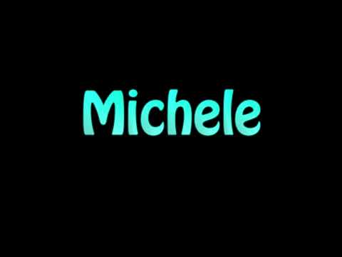 Learn How To Pronounce Michele