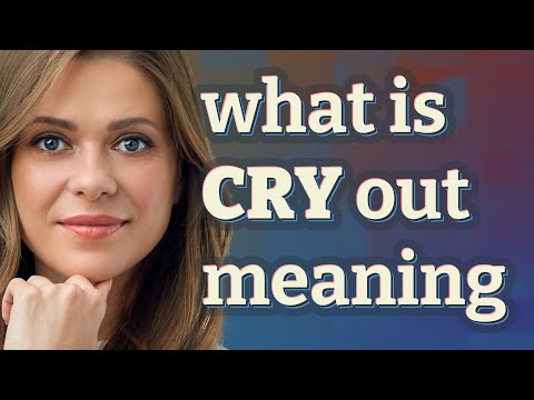 Cry out | meaning of Cry out
