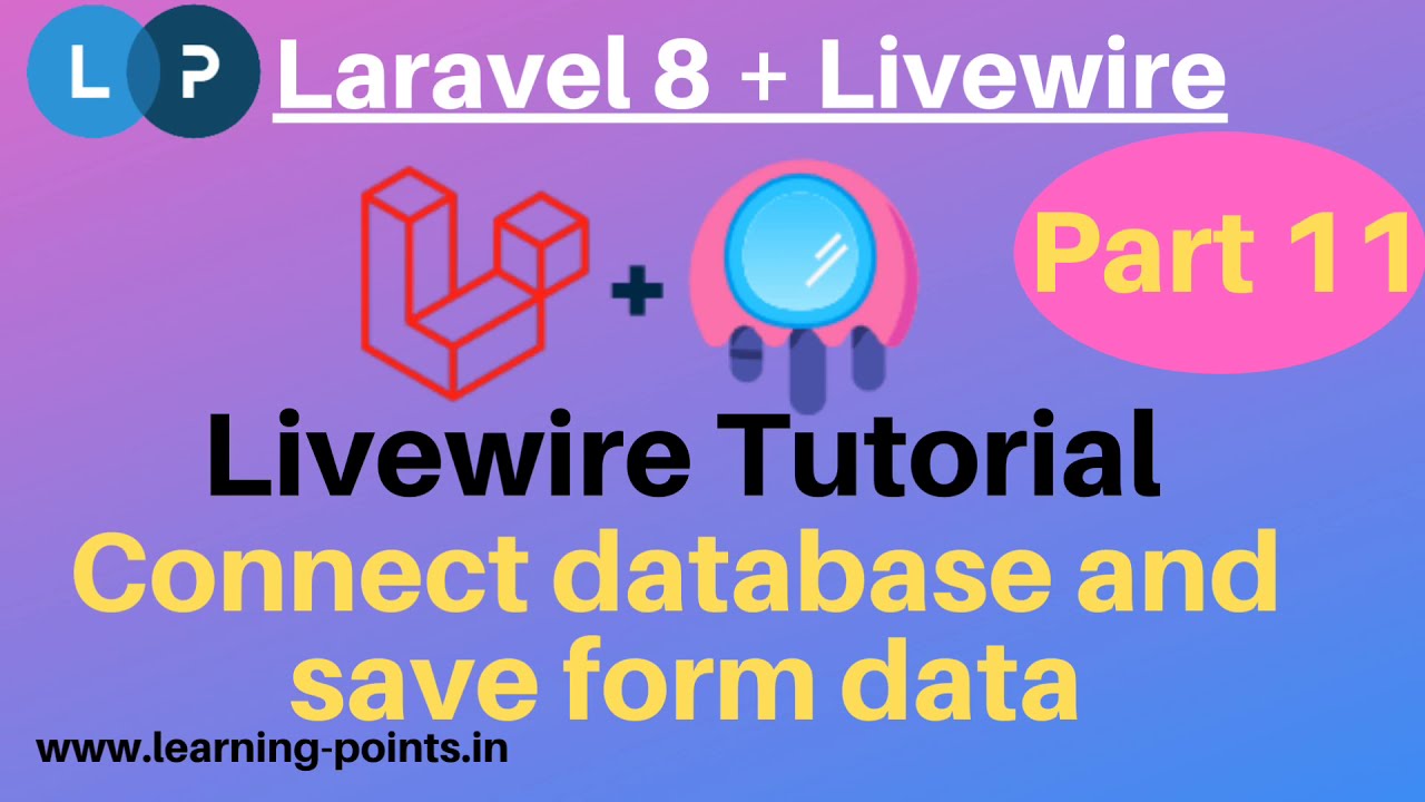 Connect to Database and Save form Data | Livewire form submission | Database connection in livewire