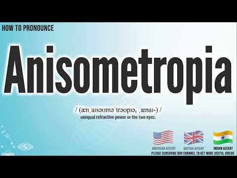 Anisometropia Pronunciation | How to Pronounce (say) Anisometropia CORRECTLY | Medical Meaning
