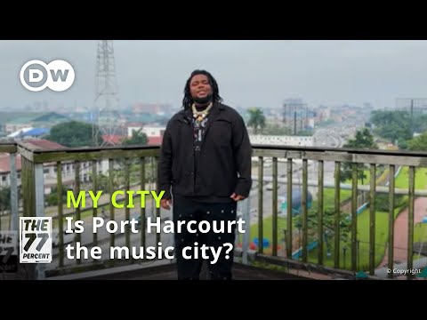 My City Port Harcourt: Discover Nigeria's coastal gem│DW The 77 Percent