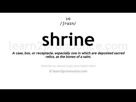 Pronunciation of Shrine | Definition of Shrine