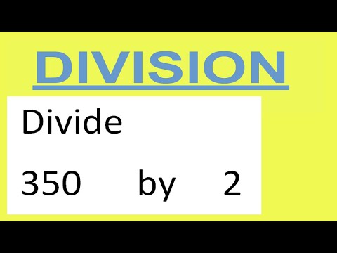 Divide 350 by 2