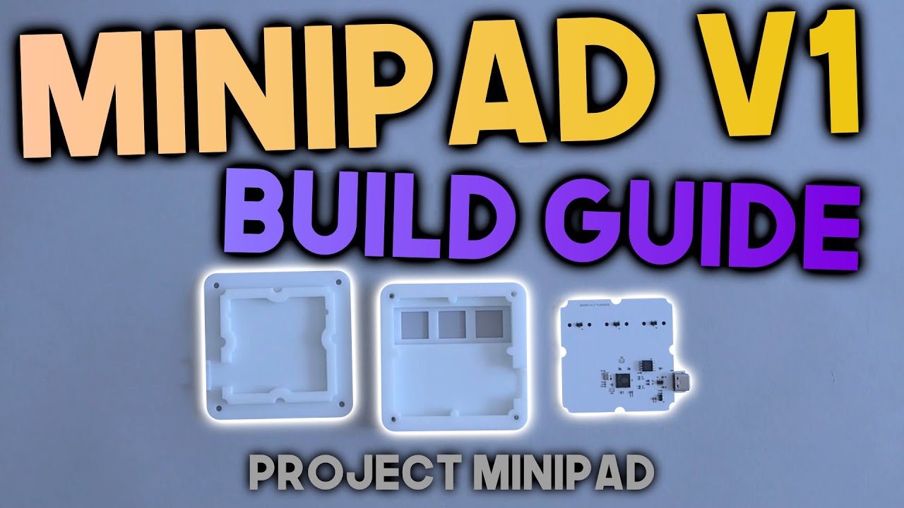 Project Minipad | Official Minipad Build Guide