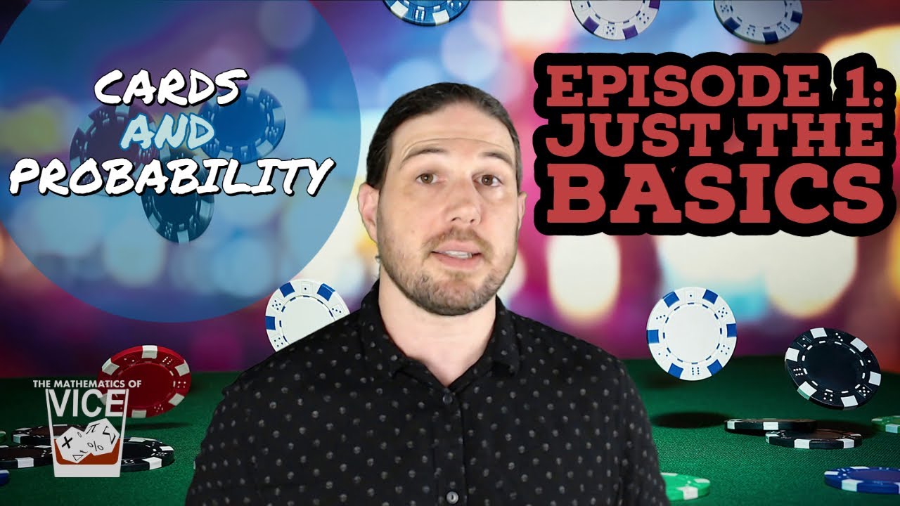 Cards, Gambling, and Probability: Just the Basics