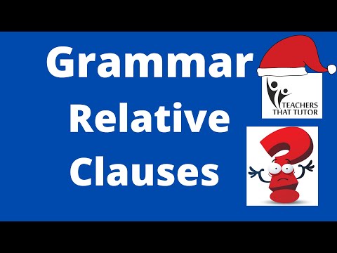 Grammar (How to use relative clauses in writing!)
