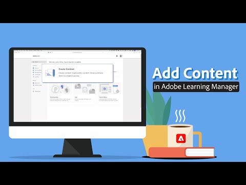 Get Started: Adobe Learning Manager - Adding Content