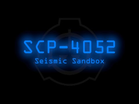 SCP-4052 - Seismic Sandbox