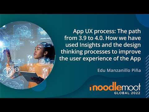 App UX Process: The Path from Moodle 3.9 to 4.0 | MoodleMoot Global 2022