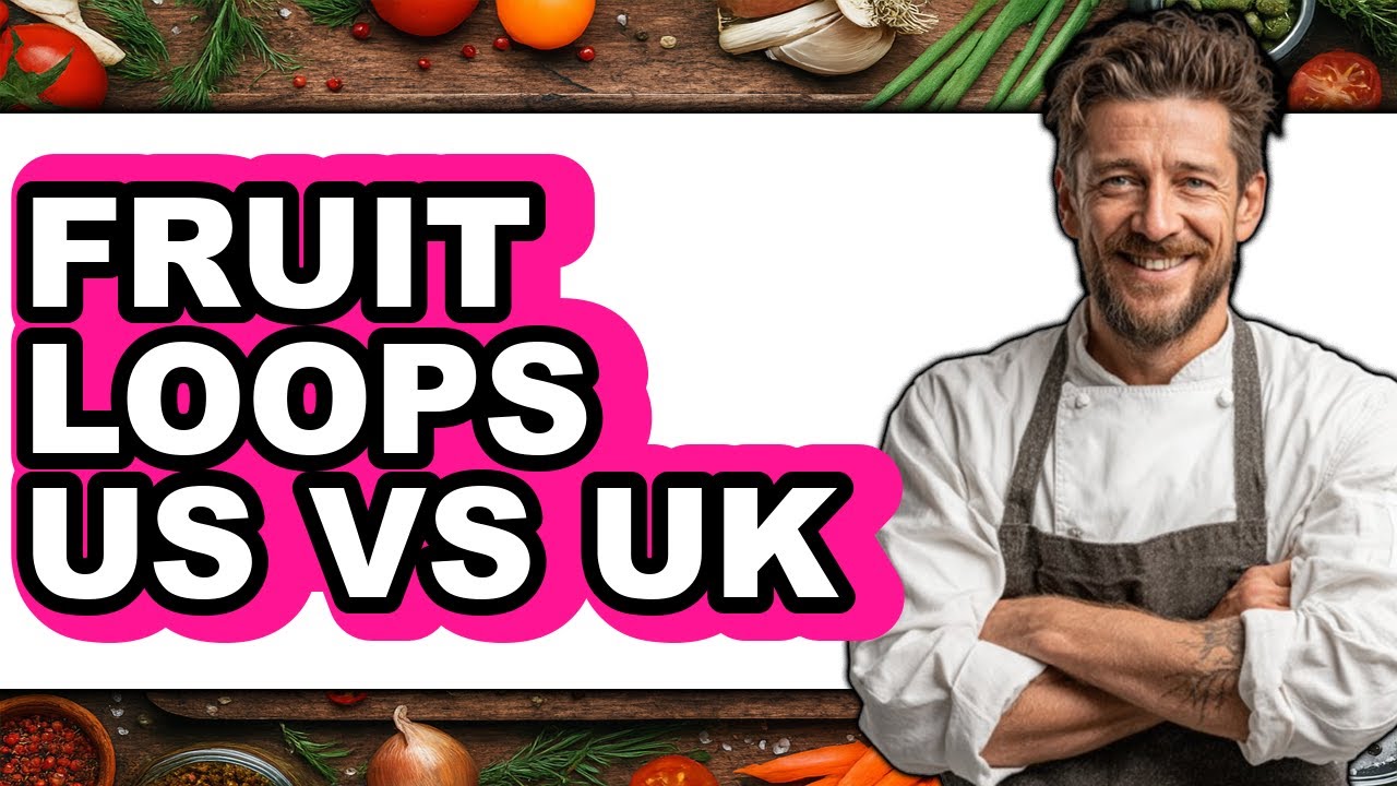 Fruit Loops US Vs UK - Which Is Better?