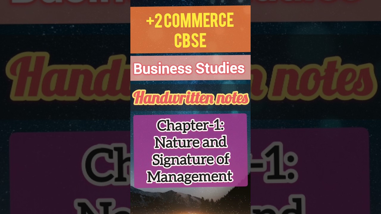 +2 Commerce CBSE Business Studies Handwritten notes of chapter-1:Nature&Significance of Management
