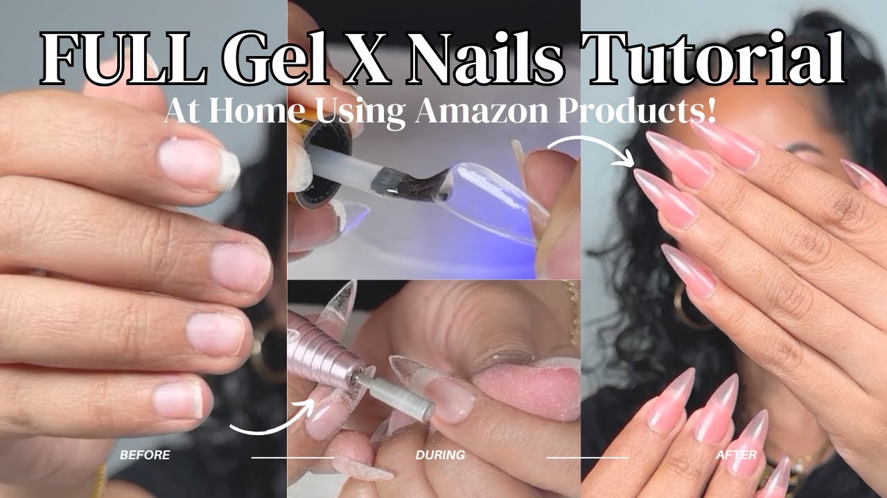 How To Do Gel X Nails at Home (Step-by-Step Tutorial with Pro Tips + Amazon Products!) | Beginner