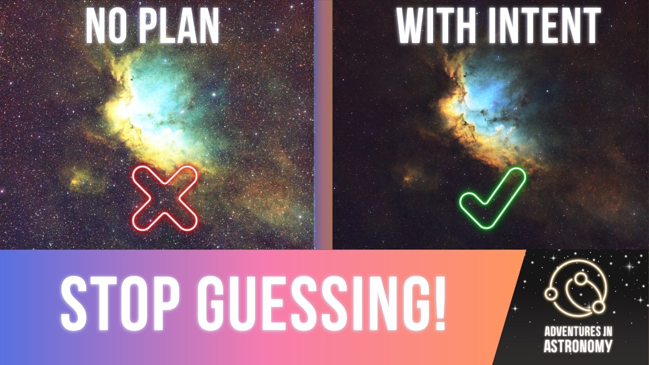 Stop Processing Blindly! Plan Your Astrophotography First