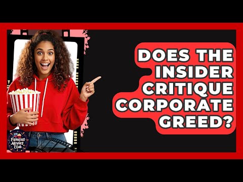Does The Insider Critique Corporate Greed? - Famous Movies Club