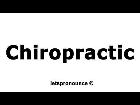 How to Pronounce Chiropractic