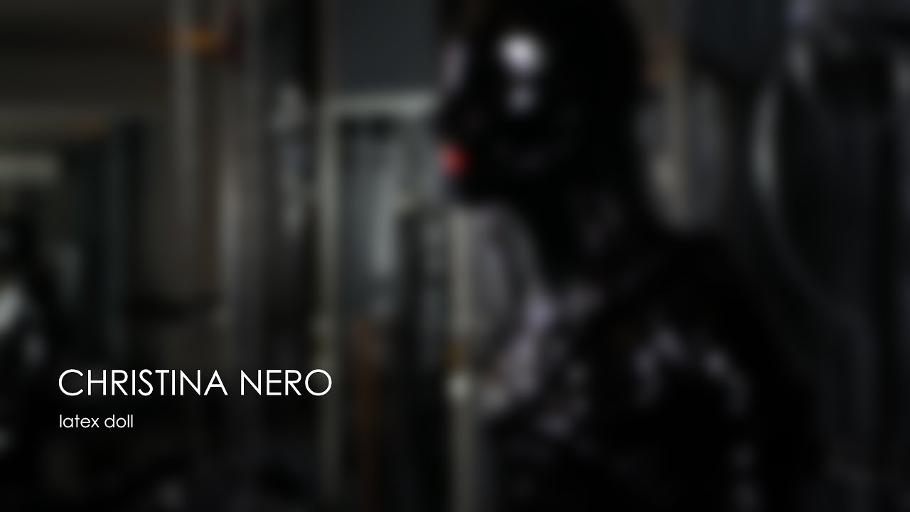 Christina Nero - LATEX DOLL -