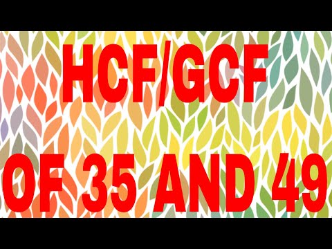 HCF of 35 and 49|GCF of 35 and 49