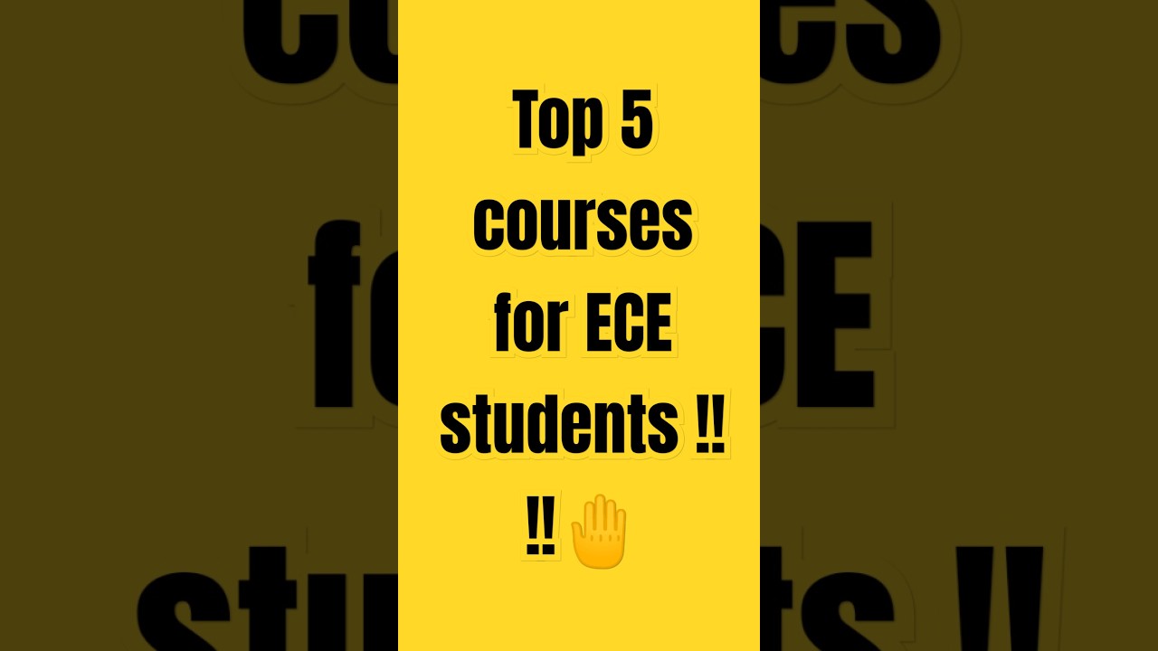 Top 5 courses for ECE students !!!!