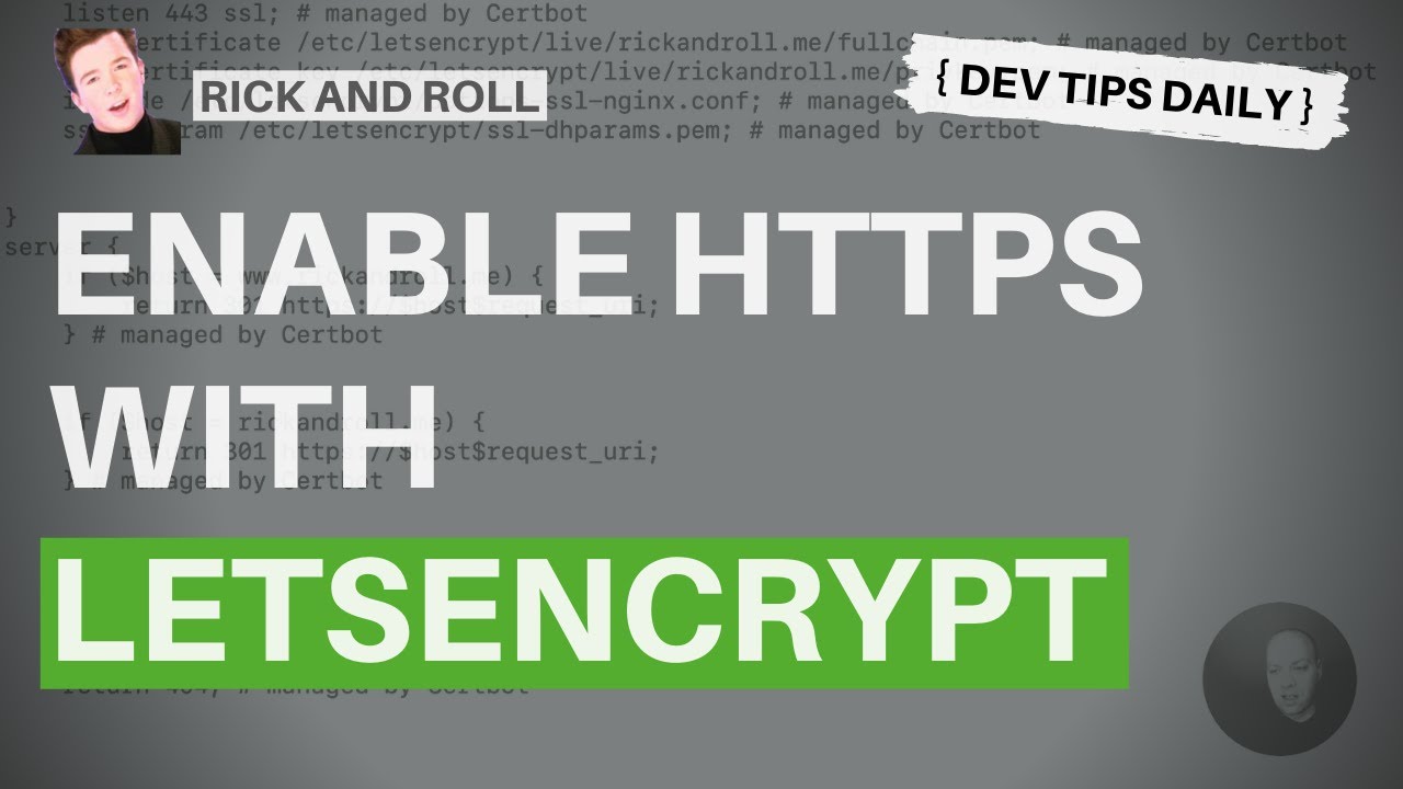 DevTips Daily: Rick and Roll Project - Enable HTTPS connections with Letsencrypt / Certbot