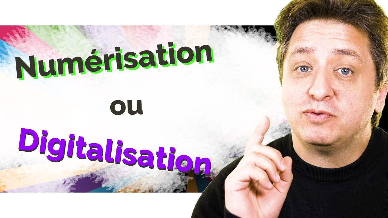 Numérisation ou digitalisation quelles différences ?