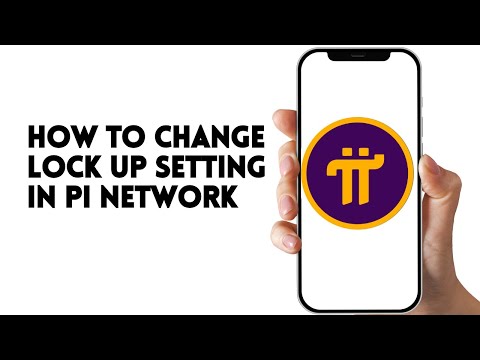 HOW TO CHANGE LOCK UP SETTING IN PI NETWORK