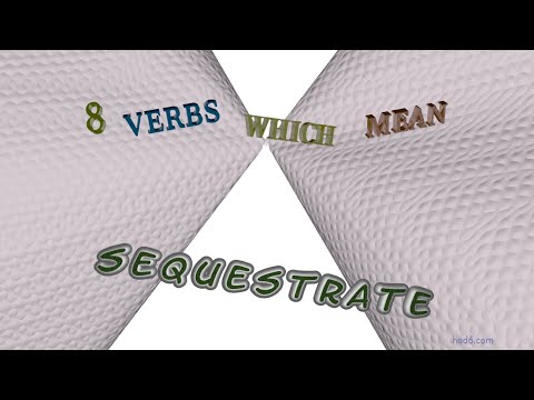 sequestrate - 8 verbs which are synonym to sequestrate (sentence examples)