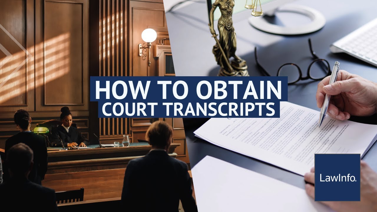 How To Obtain Court Transcripts | LawInfo