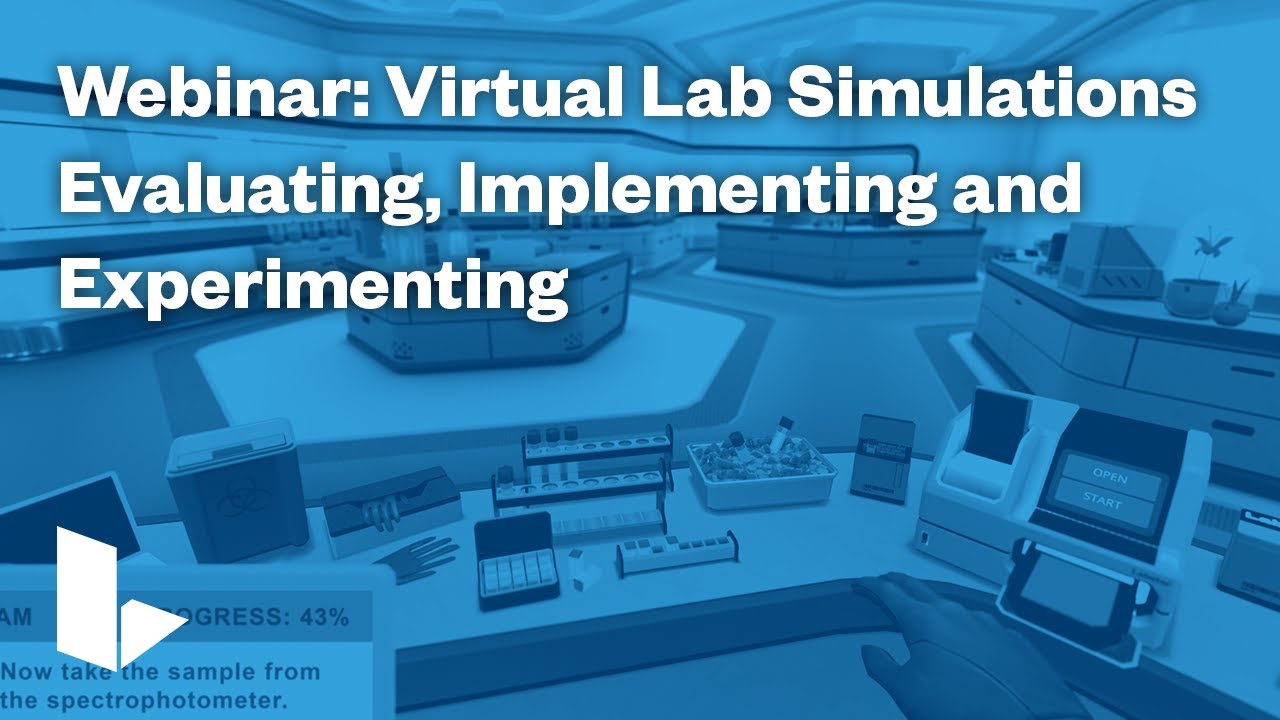 Webinar — Virtual Lab Simulations: Evaluating, Implementing and Experimenting