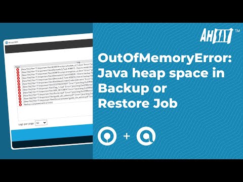 OutOfMemoryError: Java Heap Space in Backup or Restore Job