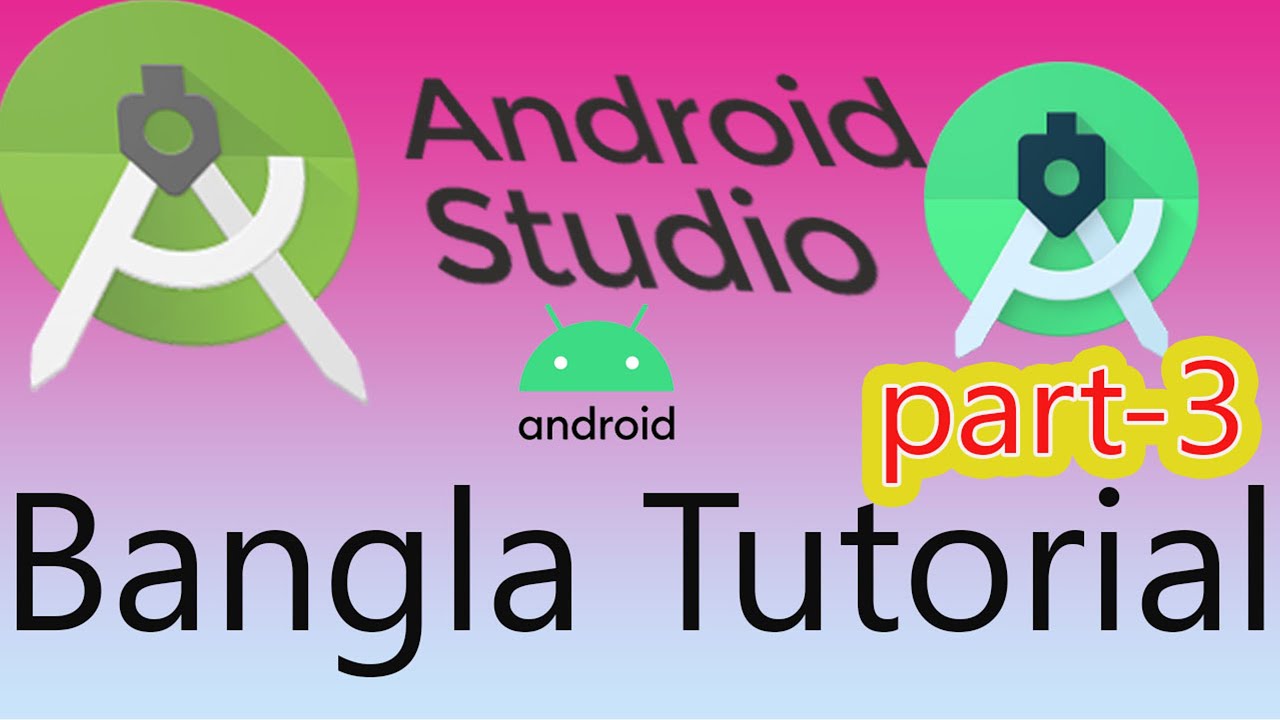 Complete Android Apps Development Bangla Tutorial for Beginner part-3 by GM!