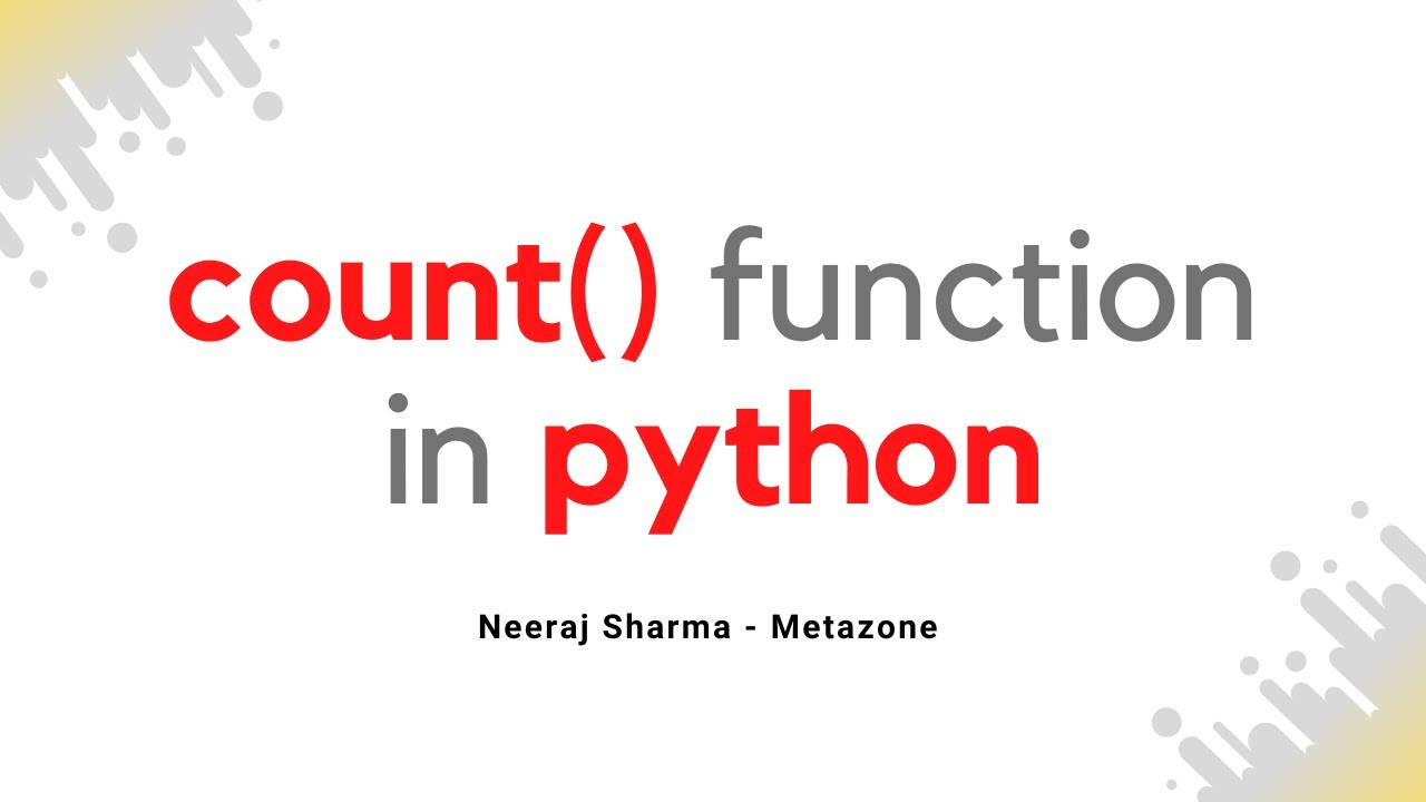 Count Function In Python | Neeraj Sharma