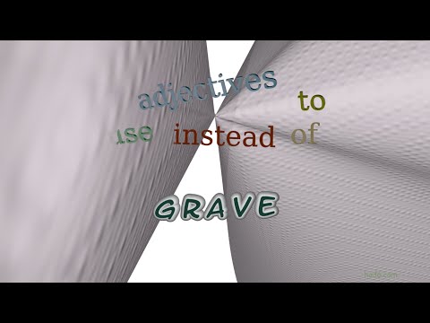 grave - 9 adjectives with the meaning of grave (sentence examples)