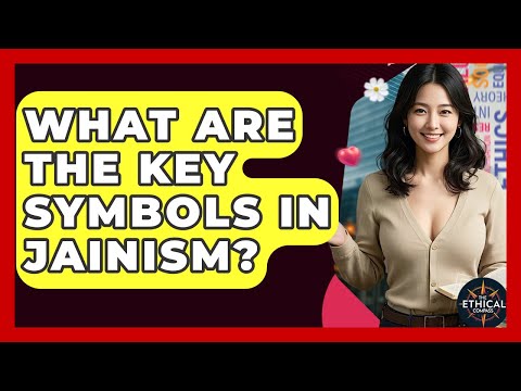 What Are The Key Symbols In Jainism? - The Ethical Compass