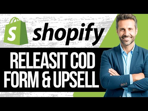 Releasit COD Form & Upsells Shopify Tutorial | Full Guide 2025