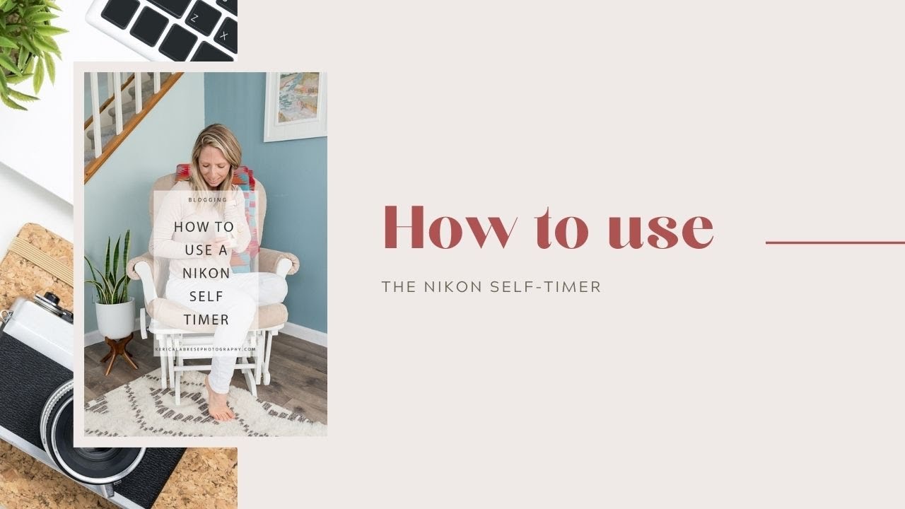 How to Use Nikon's Self-Timer