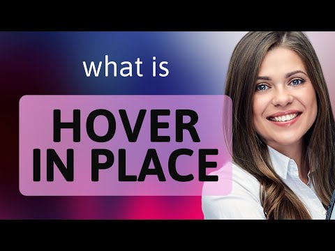 Hover in Place: Understanding the Phrase