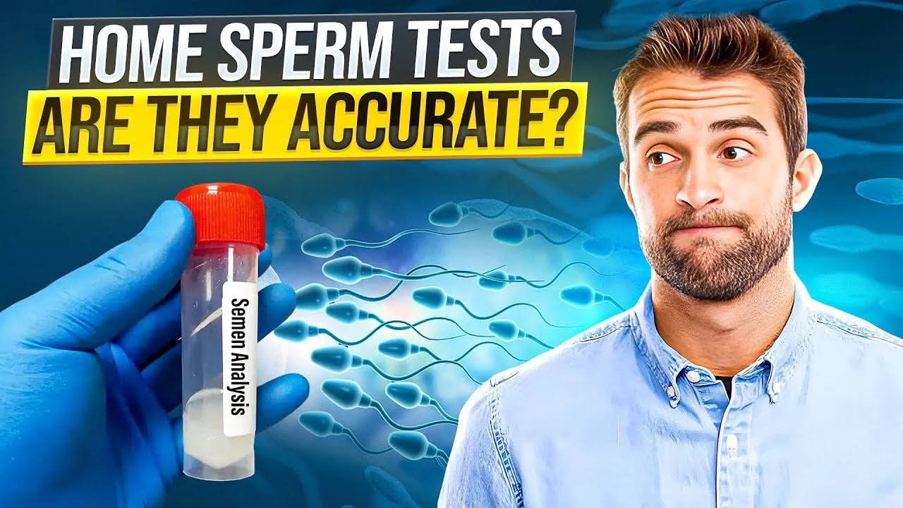 Are At-Home Sperm Tests Accurate or Not?