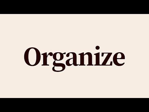 Organize Meaning and Definition