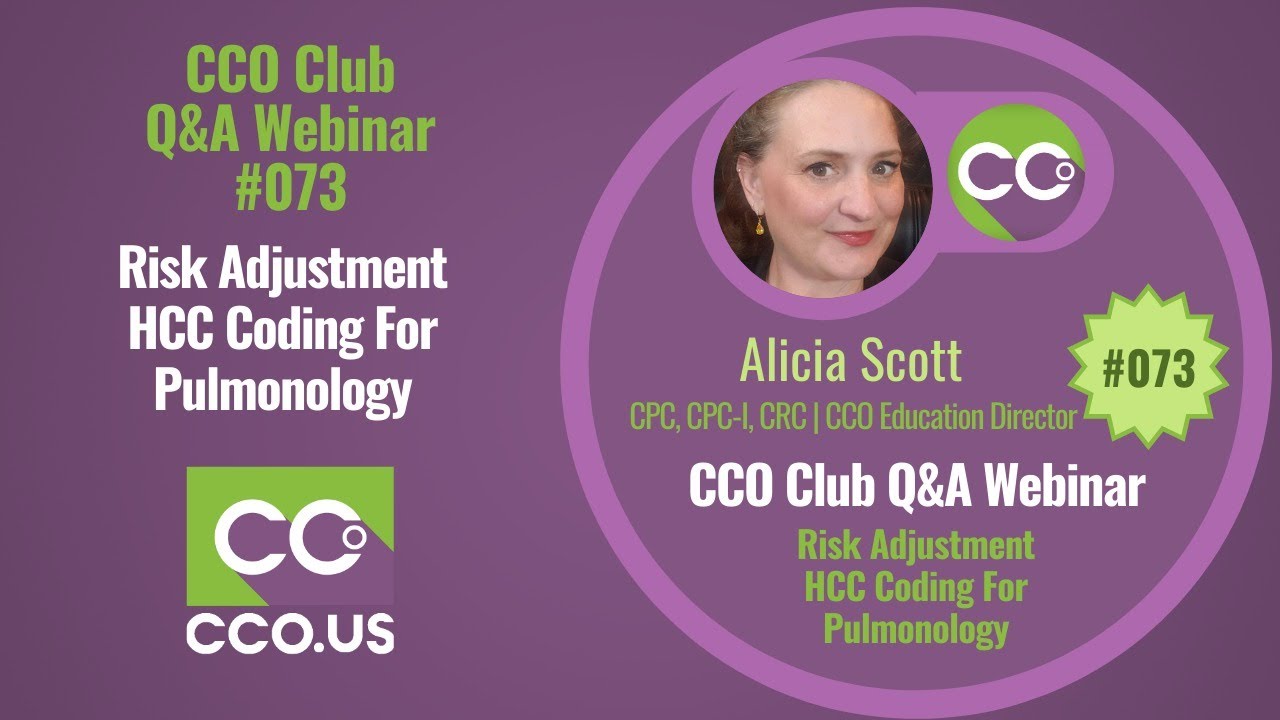 CCO Club Q&A Webinar #73 Risk Adjustment HCC Coding For Pulmonology