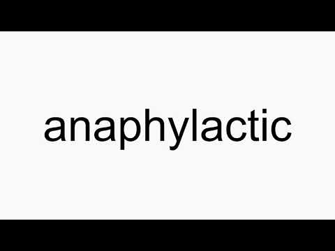 How to pronounce anaphylactic