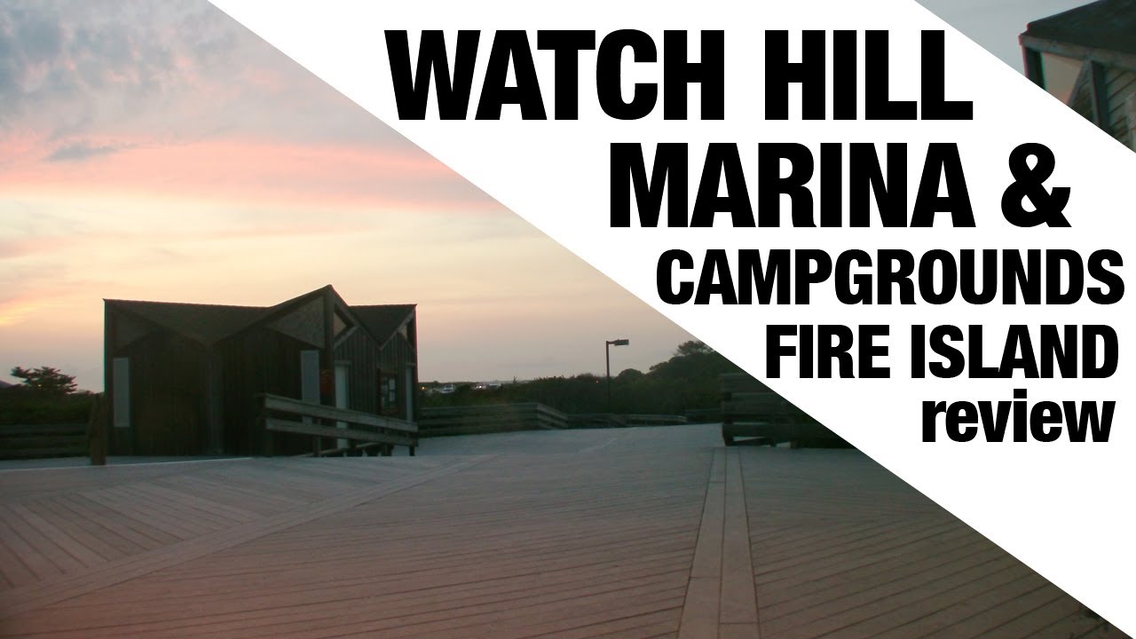 Watch Hill Marina & Campgrounds (Fire Island, NY) Review