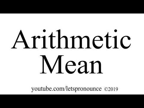 How to Pronounce Arithmetic Mean