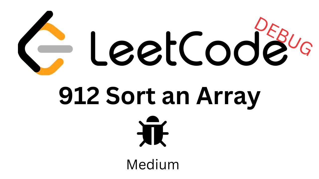 Leet Code 912 || Sort an Array || Java || Debug